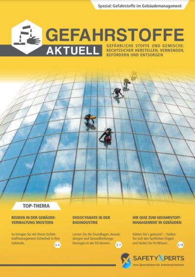 Spezial: Gefahrstoffe im Gebäudemanagement - SafetyXperts